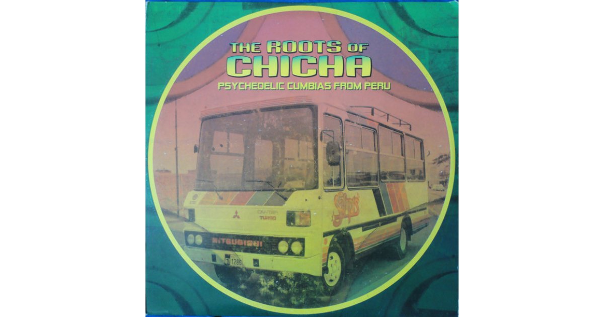 The Roots Of Chicha - Psychedelic Cumbias From Peru, Various – 2 x LP – Music Mania Records – Ghent