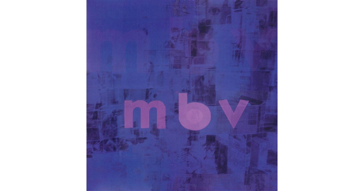 mbv - ltd indie excl dlx vinyl, My Bloody Valentine – LP – Music Mania ...