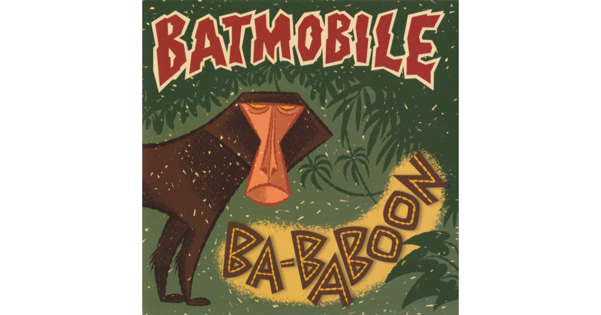 Ba-Baboon, Batmobile – 7" – Music Mania Records – Ghent