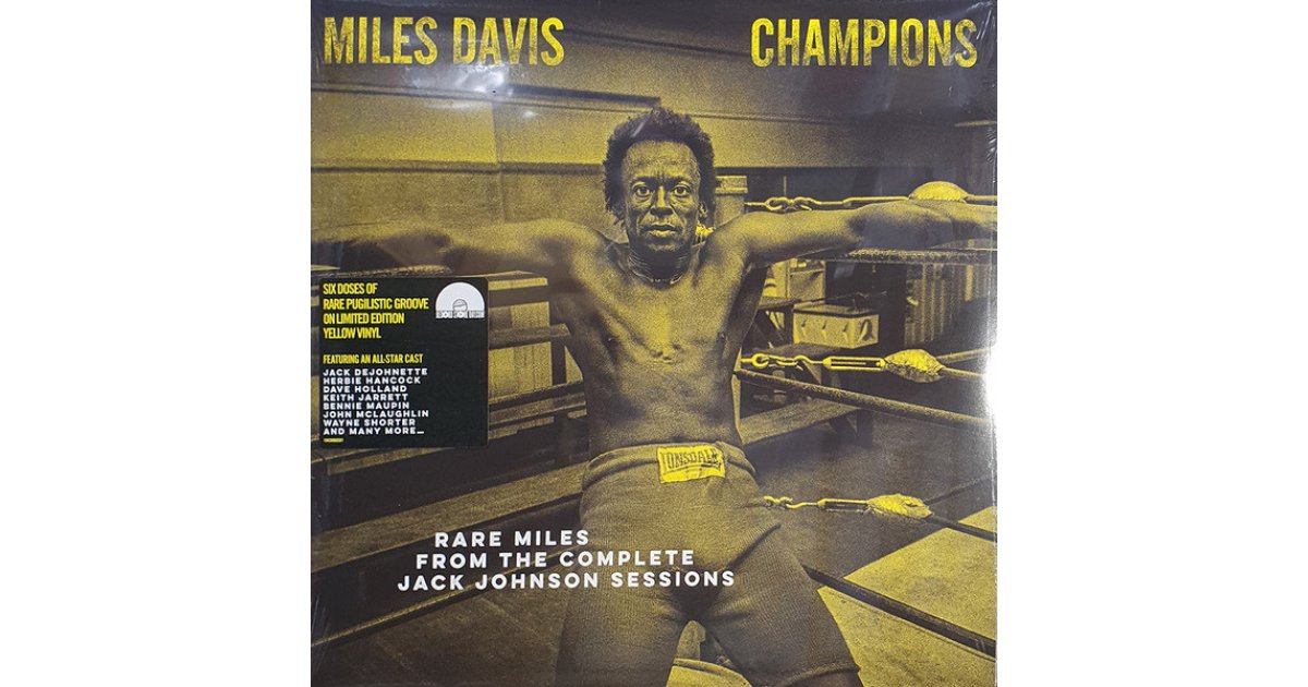 Champions (Rare Miles From The Complete Jack Johnson Sessions), Miles ...