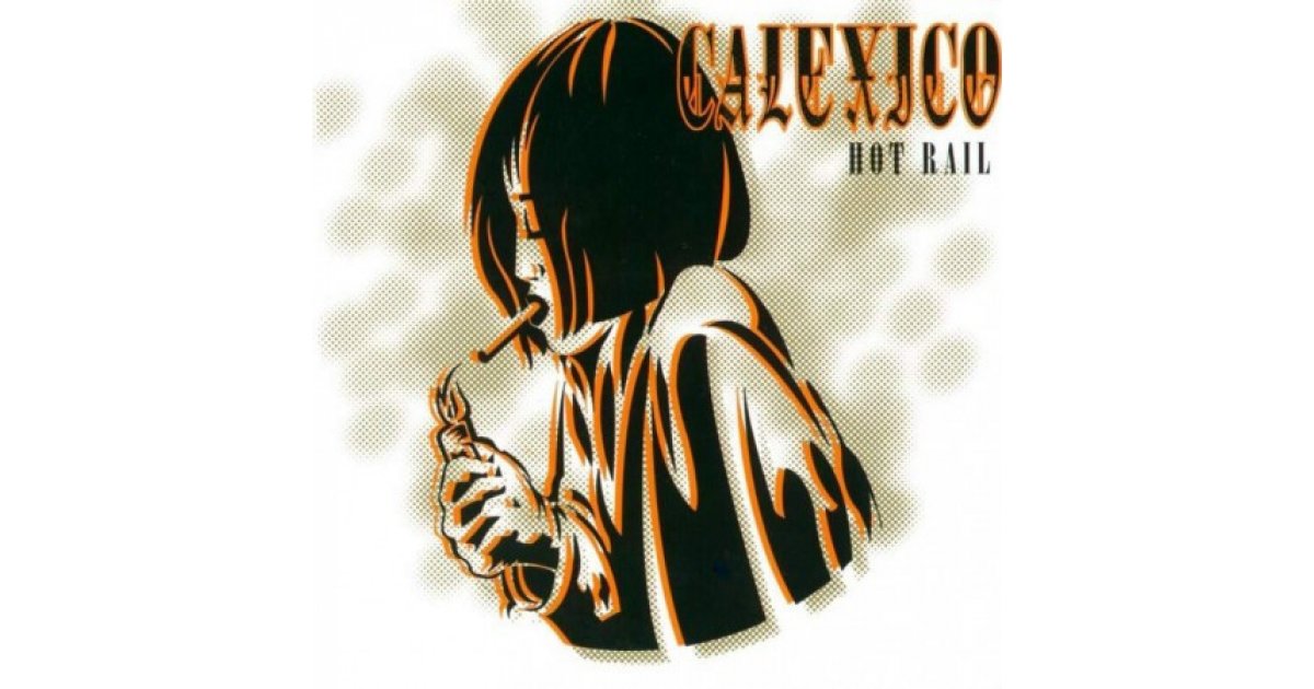 Hot Rail, Calexico – 2 x LP – Music Mania Records – Ghent