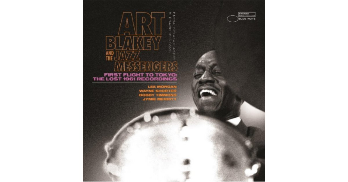 First Flight To Tokyo - The Lost 1961 Recordings, Art Blakey & The Jazz ...