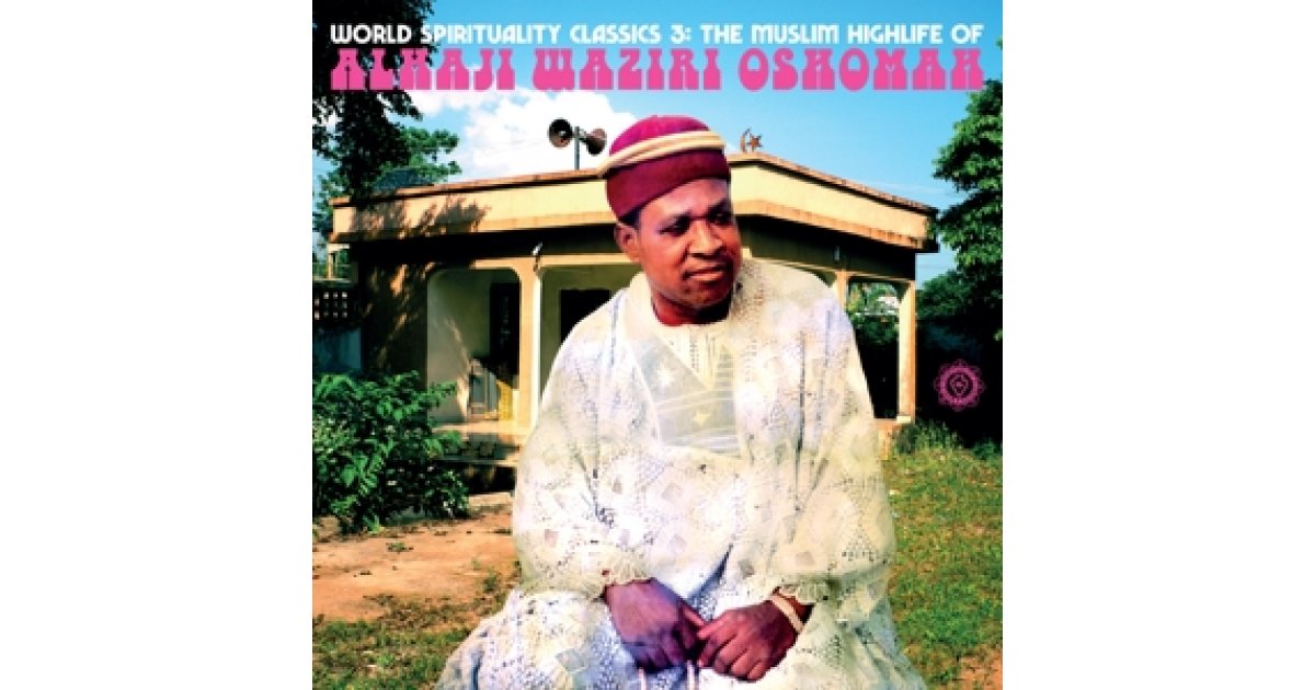 World Spirituality Classics 3: The Muslim Highlife of Alhaji Waziri ...