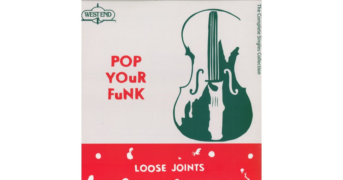 Pop Your Funk (The Complete Singles Collection), Loose Joints – LP ...