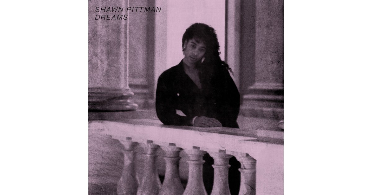 Dreams, Shawn Pittman – EP – Music Mania Records – Ghent