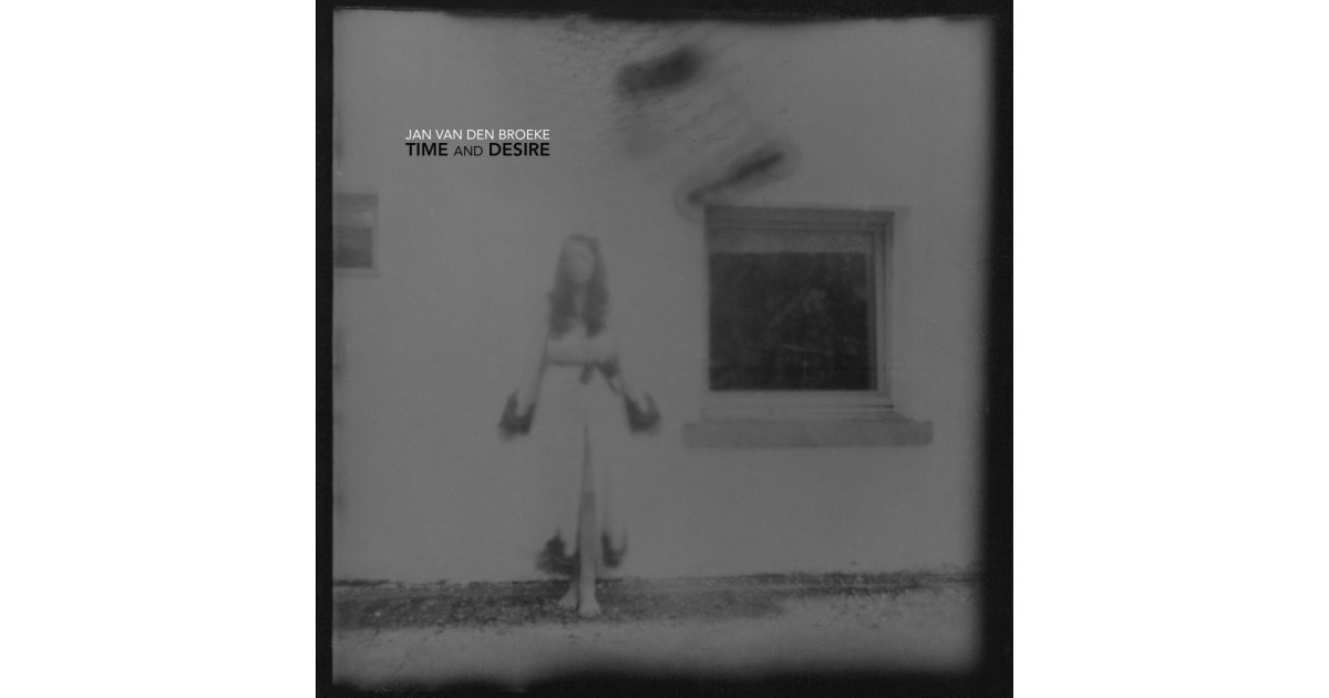 Time And Desire, Jan Van den Broeke – LP – Music Mania Records – Ghent Time And Desire, Jan Van den Broeke – LP – Music Mania Records – Ghent