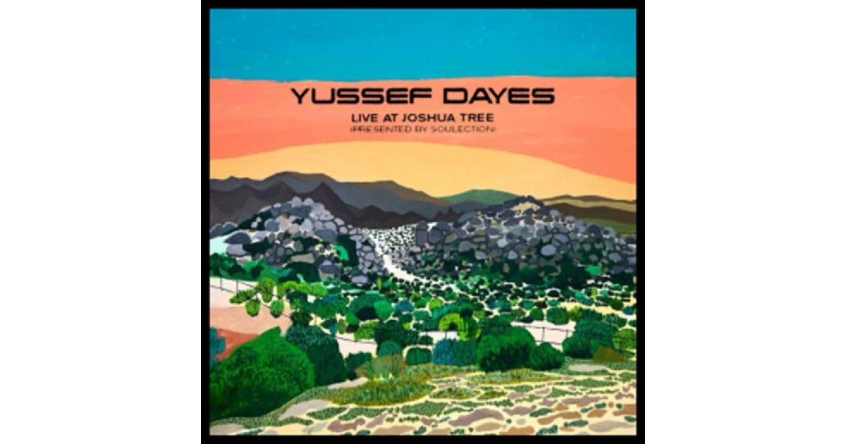 Live At Joshua Tree, Yussef Dayes – EP – Music Mania Records – Ghent