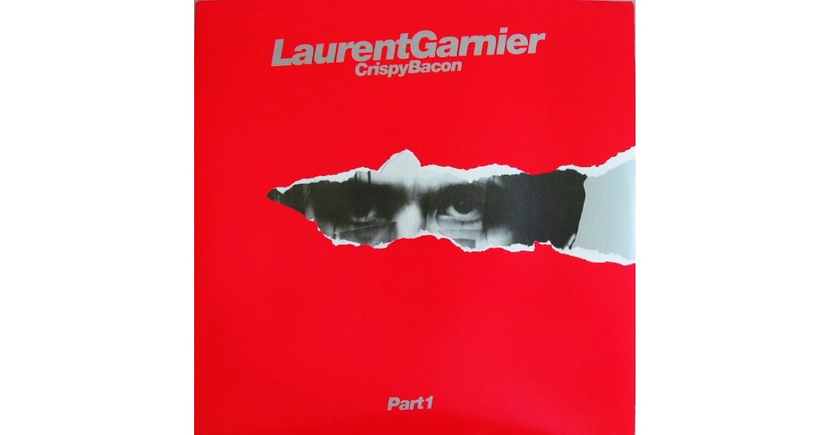 Crispy Bacon (Part 1), Laurent Garnier – 12" – Music Mania Records – Ghent