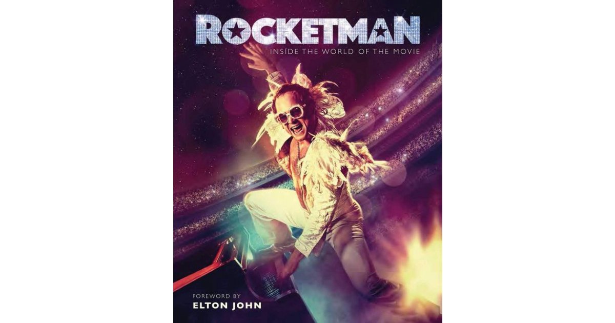 Rocketman - Inside The World Of The Movie, Elton John – book – Music ...