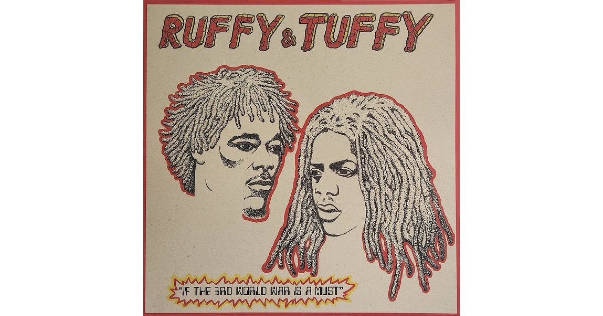 If The 3rd World War Is A Must, Ruffy & Tuffy – 12" – Music Mania Records – Ghent