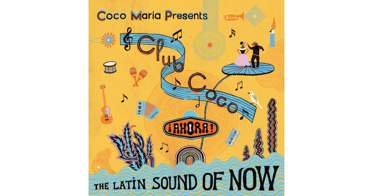 Club Coco: ¡Ahora! The Latin Sound Of Now - Yellow Pineapple Shake ...