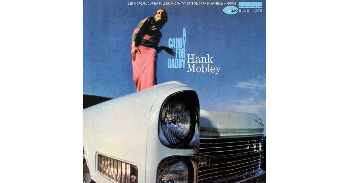 A Caddy For Daddy - Tone Poet Series, Hank Mobley – LP – Music Mania ...