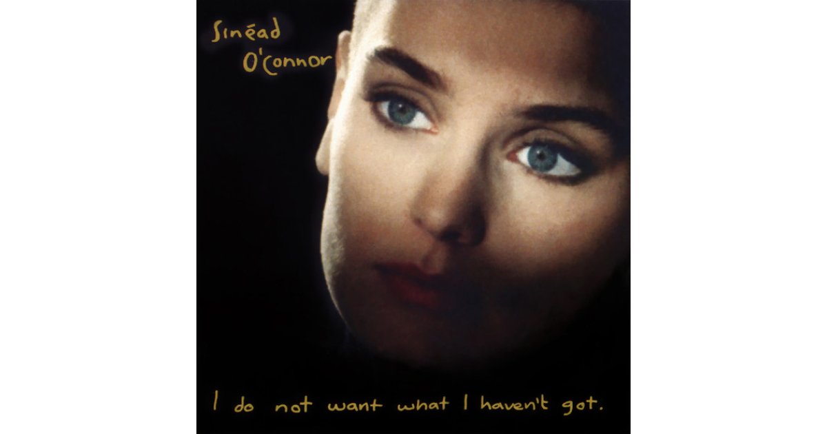 I Do Not Want What I Haven't Got, Sinéad O'Connor – LP – Music Mania ...