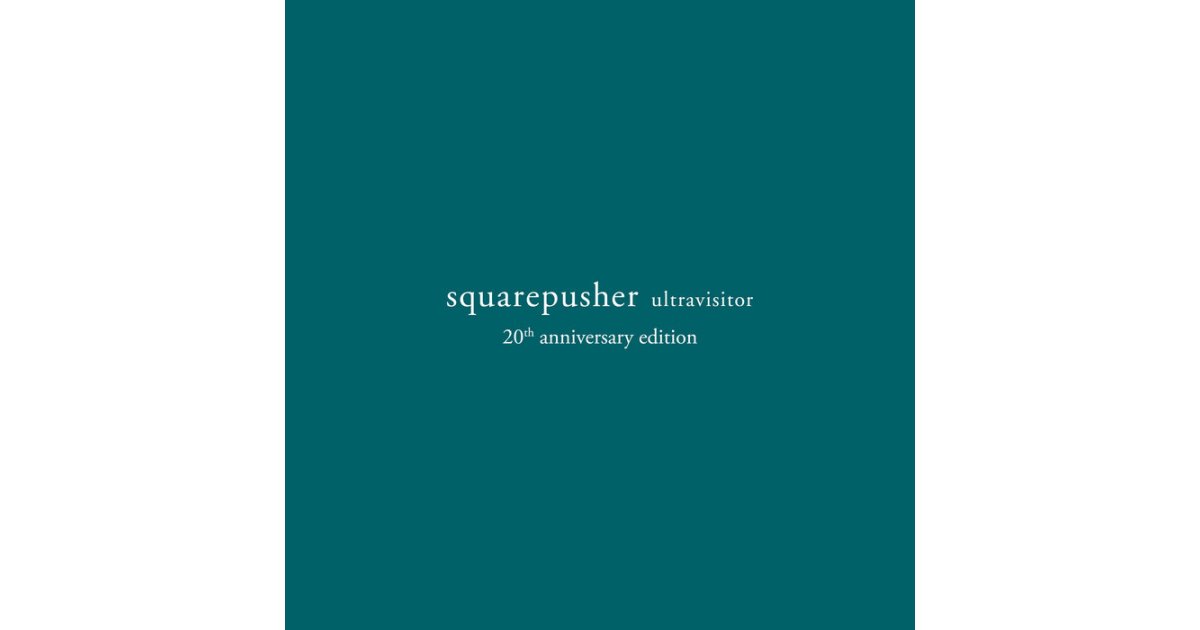 Ultravisitor - 20th Anniversary Edition, Squarepusher – 3 x LP – Music Mania Records – Ghent