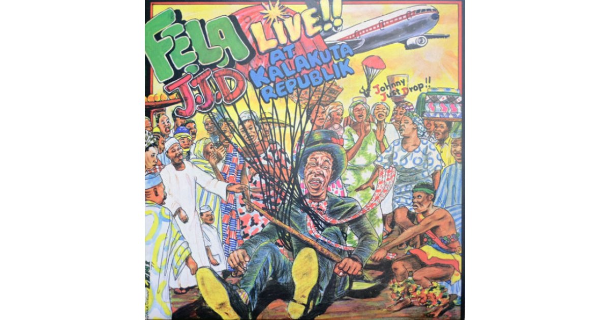 J.J.D (Johnny Just Drop!!) - Live!! At Kalakuta Republik, Fela Kuti ...