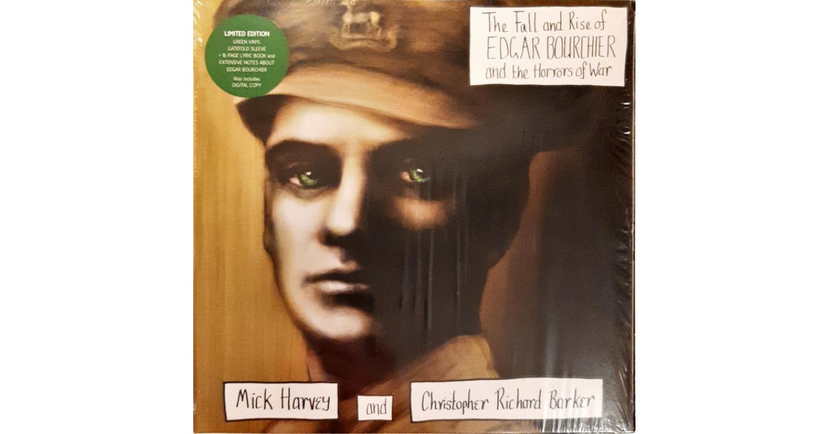 The Fall And Rise Of Edgar Bourchier And The Horrors Of War, Mick ...