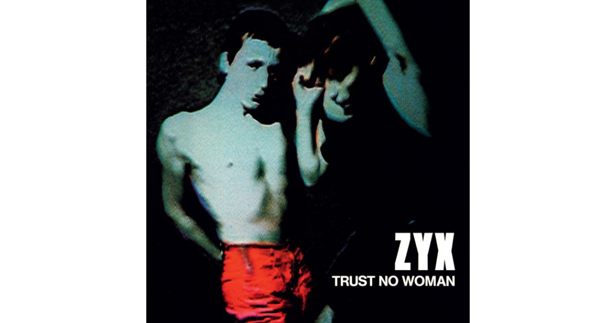 Trust No Woman, ZYX – LP – Music Mania Records – Ghent Trust No Woman, ZYX – LP – Music Mania Records – Ghent