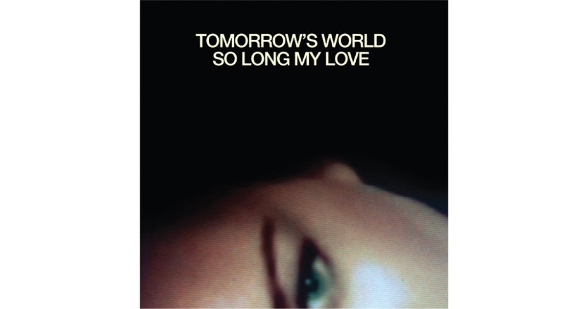 So Long My Love, Tomorrow's World – 12" – Music Mania Records – Ghent