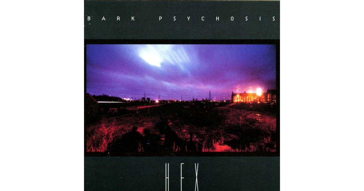 Hex, Bark Psychosis – 2 x LP – Music Mania Records – Ghent