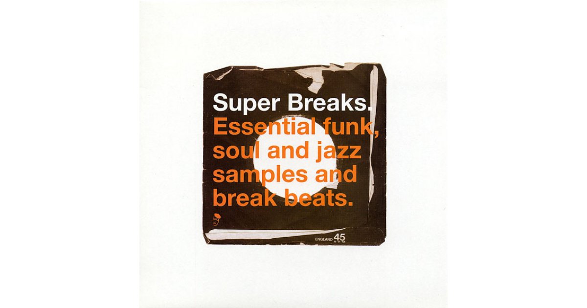 Super Breaks. Essential Funk, Soul And Jazz Samples And Break Beats ...