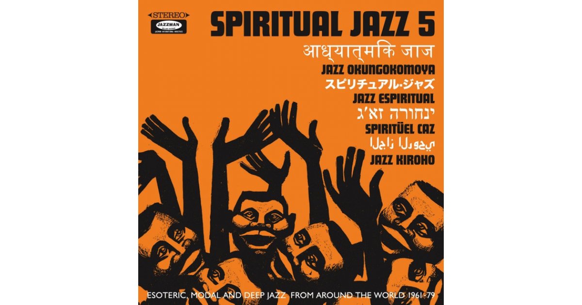 Spiritual Jazz 5 - Esoteric, Modal And Deep Jazz From Around The World ...