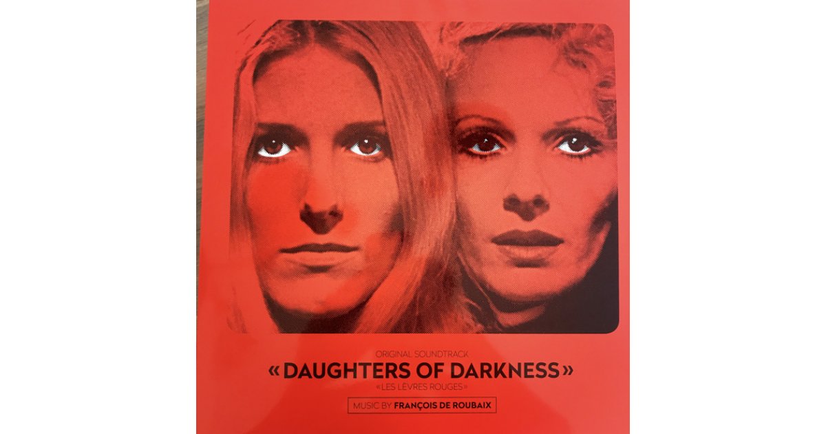 Daughters Of Darkness - Les Lèvres Rouges (OST), François De Roubaix ...