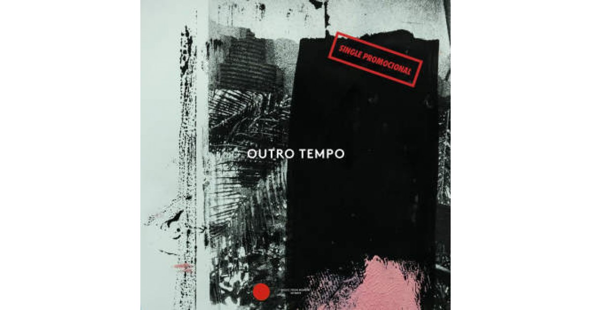 Outro Tempo Single Promocional: Electronic and Contemporary Music from ...