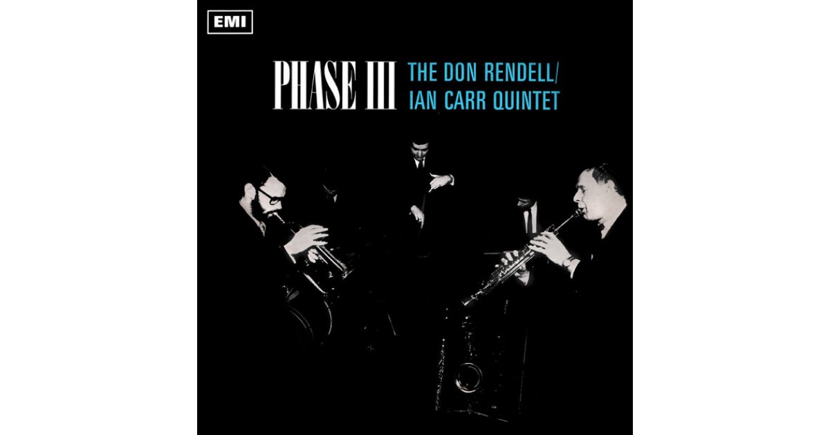 Phase III, The Don Rendell / Ian Carr Quintet – LP – Music Mania ...