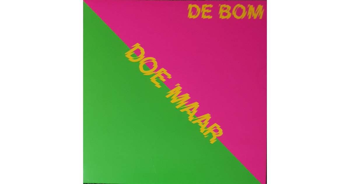De Bom, Doe Maar – 7" – Music Mania Records – Ghent