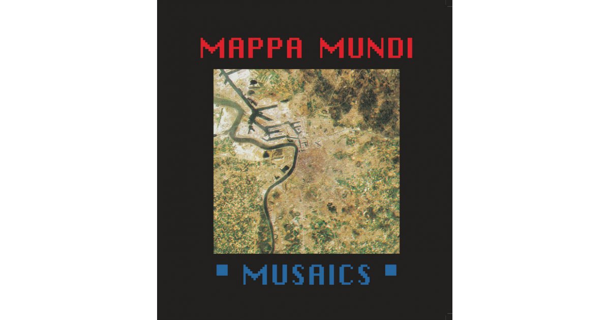 Musaics , Mappa Mundi – 2 x 12" – Music Mania Records – Ghent