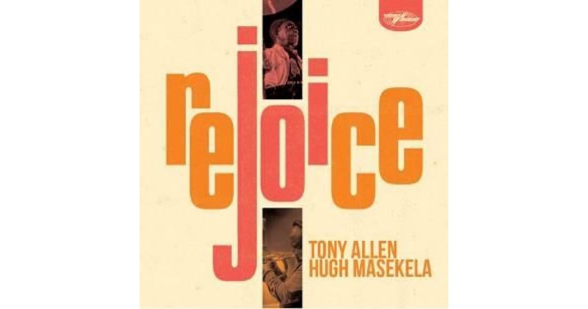Rejoice, Tony Allen & Hugh Masekela – LP – Music Mania Records – Ghent