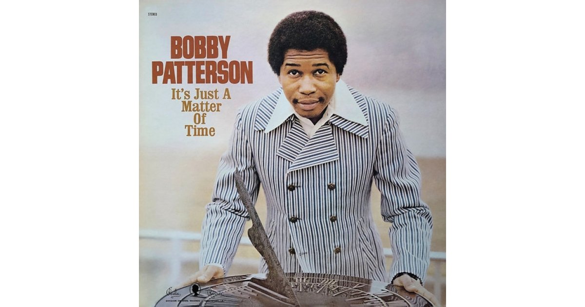 It's Just A Matter Of Time, Bobby Patterson – LP – Music Mania Records ...
