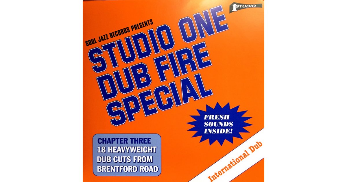 Studio One Dub Fire Special (Chapter Three: 18 Heavyweight Dub Cuts ...