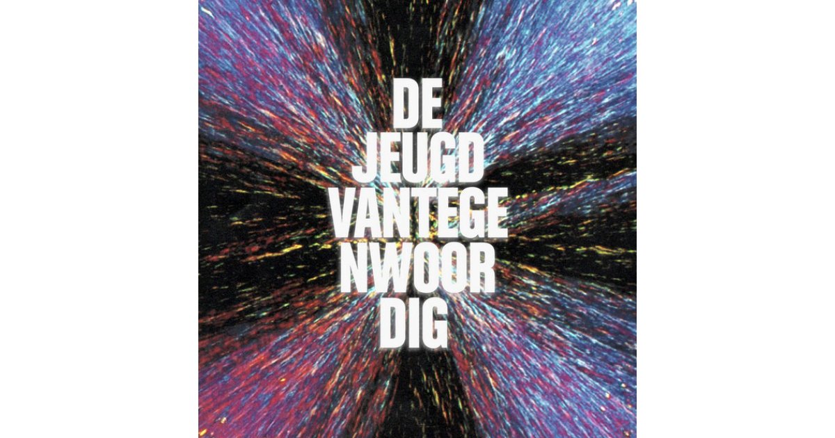Ja, Natuurlijk!, De Jeugd Van Tegenwoordig – 2 x LP – Music Mania ...